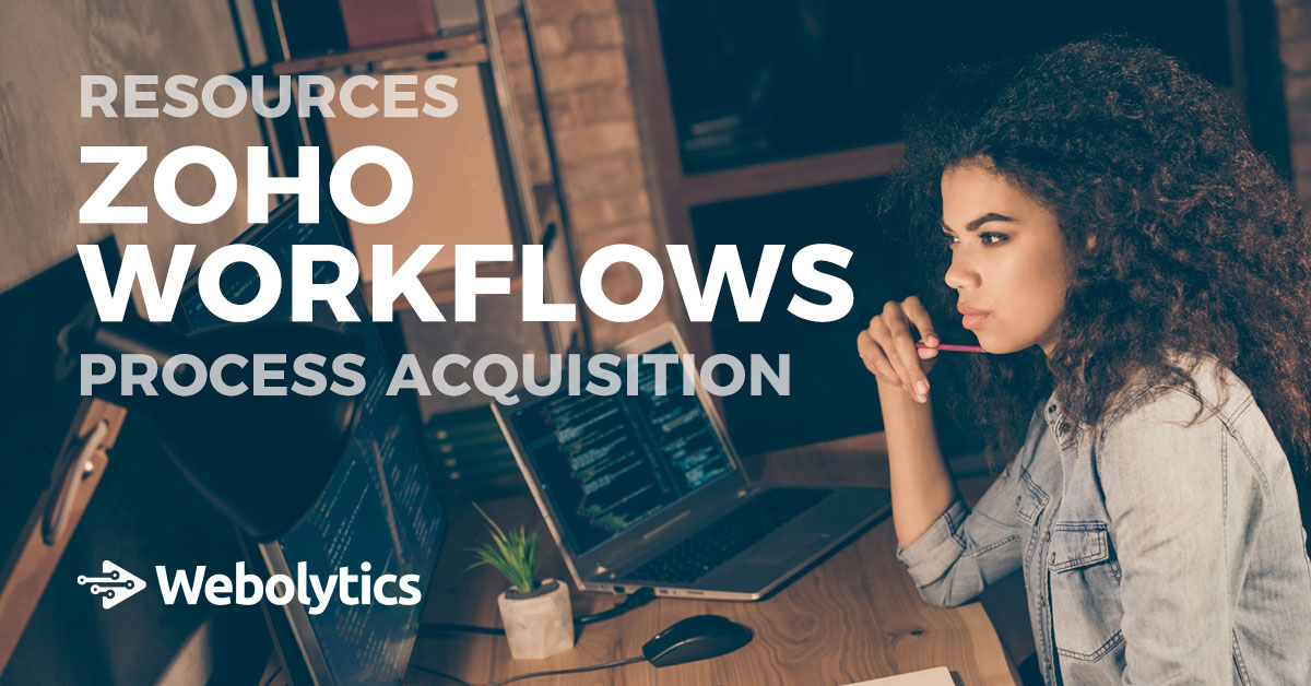 Zoho Workflow Rules - Process Acquisition